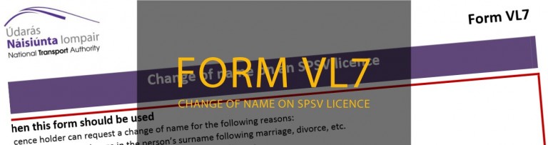 Form VL7 Download - Change of name on an SPSV licence